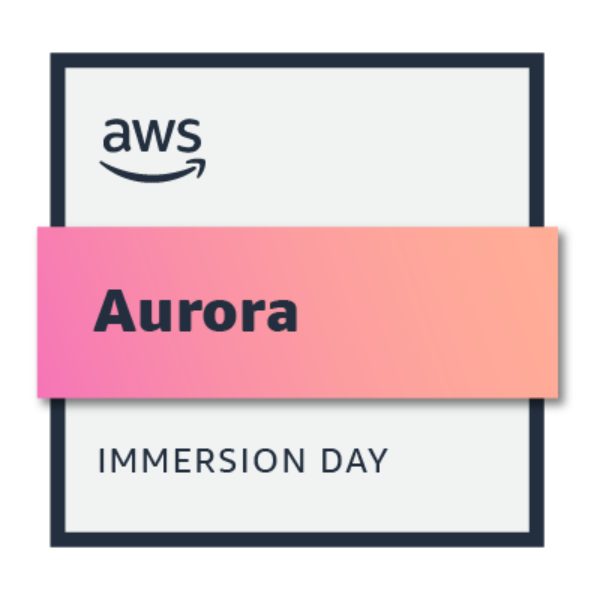 Amazon Aurora Immersion Day Participant - Credly