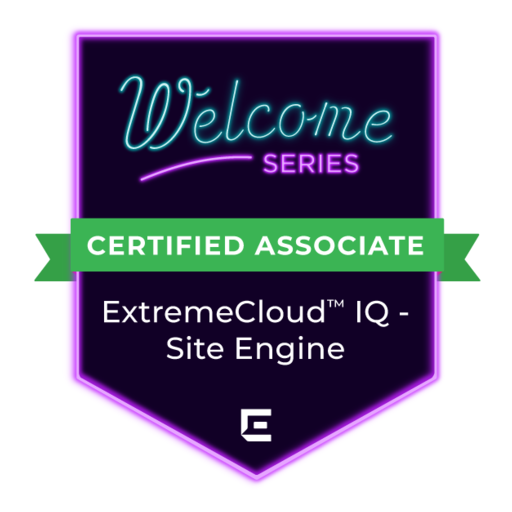 Extreme Certified Associate in ExtremeCloud IQ - Site Engine - Credly