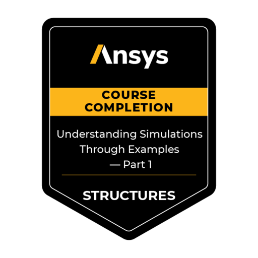 Ansys Course Completion: Understanding Simulations Through Examples ...