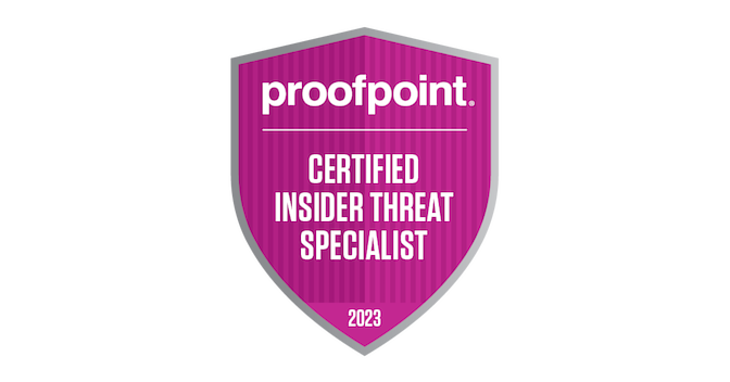 Proofpoint Certified Insider Threat Specialist 2023 - Credly