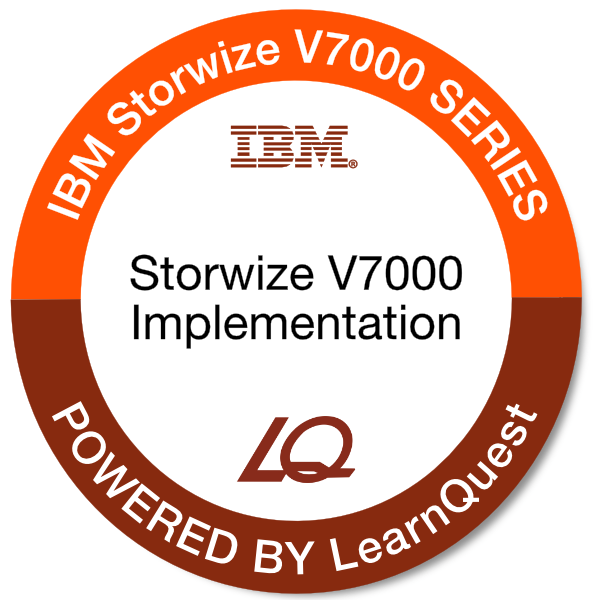 LearnQuest IBM Storwize V7000 Implementation Workshop - Credly