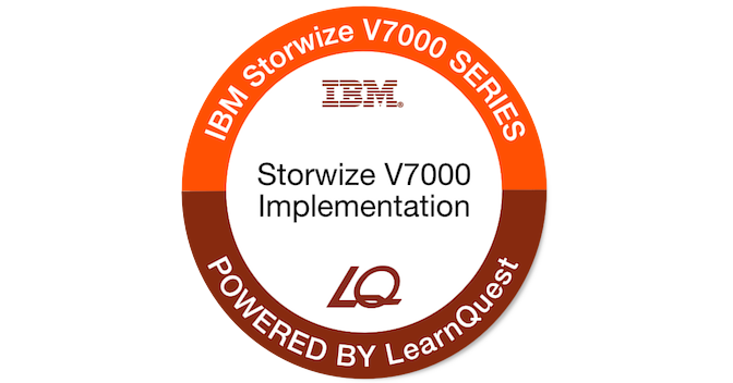 LearnQuest IBM Storwize V7000 Implementation Workshop - Credly