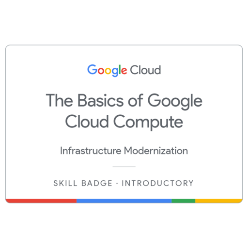 The Basics of Google Cloud Compute Skill Badge - Credly