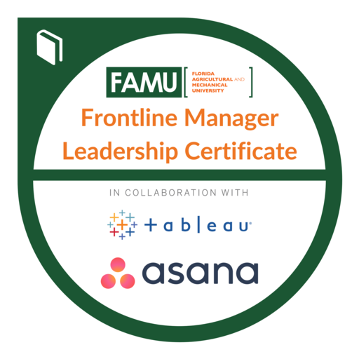 The Frontline Manager Leadership Certificate from FAMU - Credly