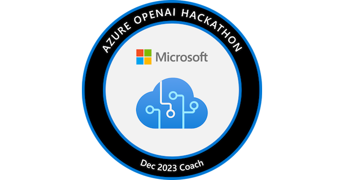 Microsoft Azure OpenAI Hackathon Coach - December 2023 - Credly