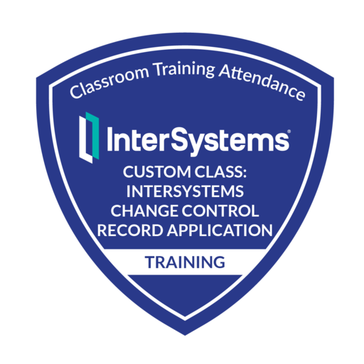 Custom Class: InterSystems Change Control Record Application Training - Credly
