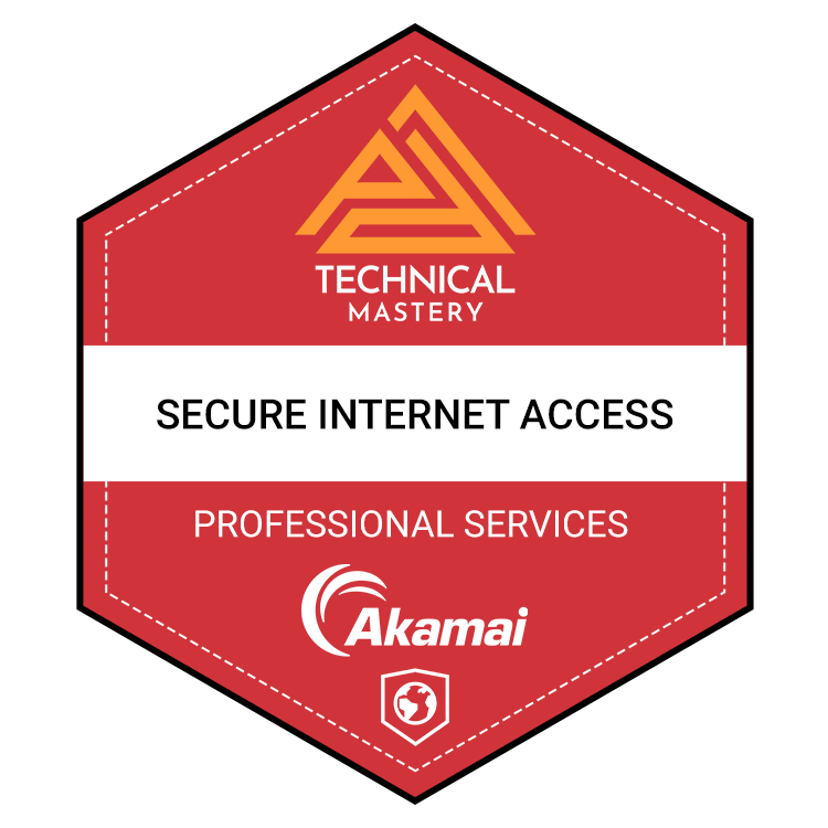 Technical Mastery: Secure Internet Access Certification (Professional Services) - Credly