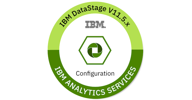 IBM DataStage V11.5.x Configuration - Credly