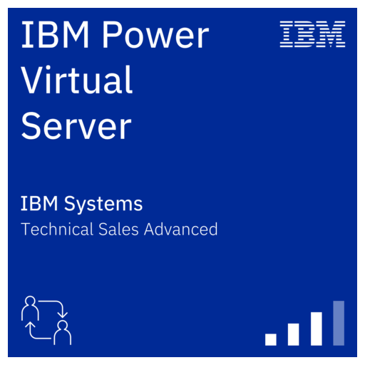 IBM Power Virtual Server Technical Sales Advanced - Credly