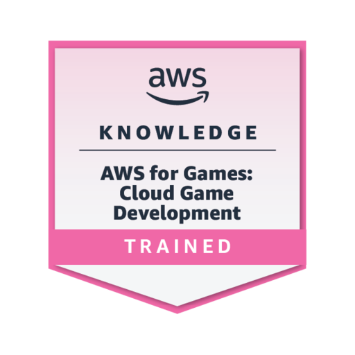 AWS Knowledge: AWS for Games: Cloud Game Development - Training Badge - Credly