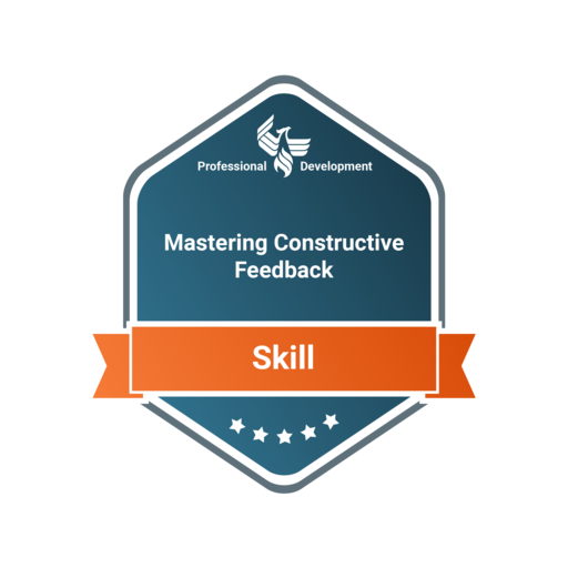Mastering Constructive Feedback - Credly