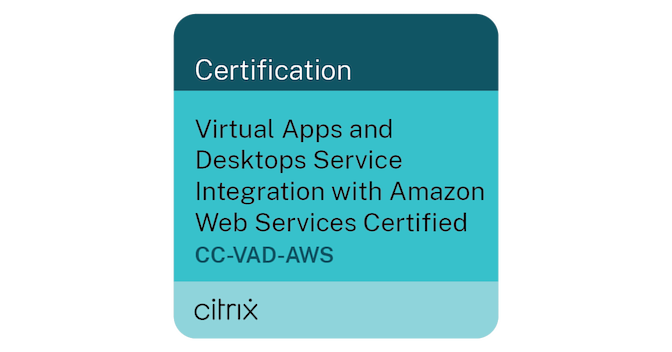 Virtual Apps and Desktops Service Integration with Amazon Web Services Certified (CC-VAD-AWS ...