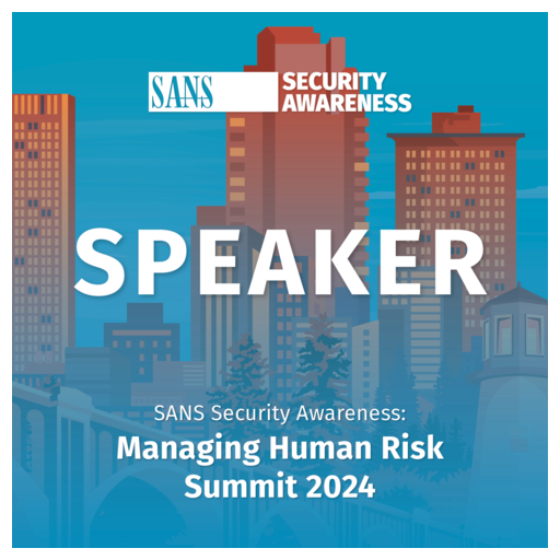 SANS Security Awareness: Managing Human Risk Summit 2024 - Credly