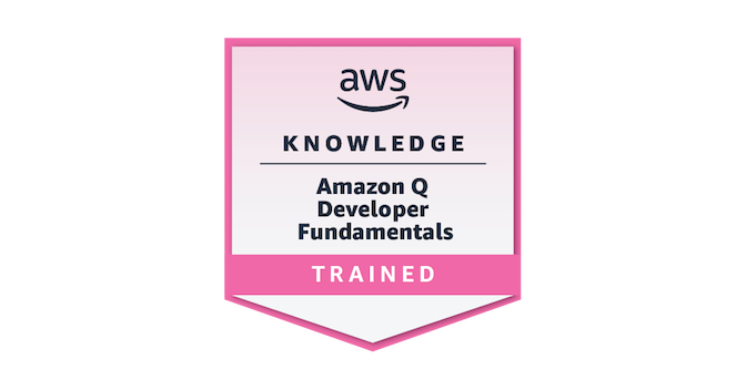 AWS Knowledge: Amazon Q Developer Fundamentals - Training Badge - Credly