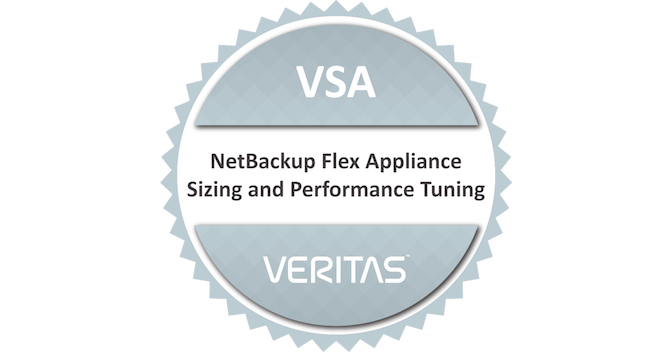VSA NetBackup Flex Appliance Sizing and Performance Tuning - Credly