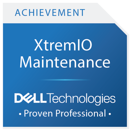 Dell XtremIO Maintenance Achievement - Credly
