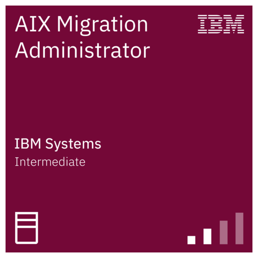 IBM AIX Migration Administrator - Credly