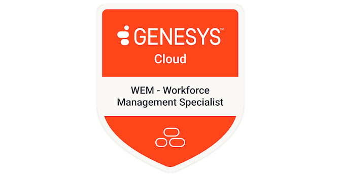Genesys Cloud CX: Workforce Management Certification - Credly