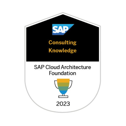 Consulting Knowledge 2023 - SAP Cloud Architecture Foundation - Credly