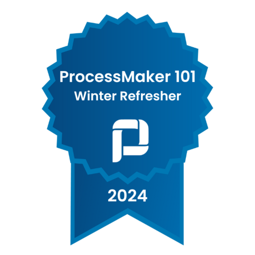ProcessMaker 101 Winter Refresher - Credly