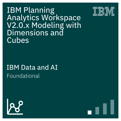 IBM Planning Analytics Workspace V2.0.x Modeling with Dimensions and ...