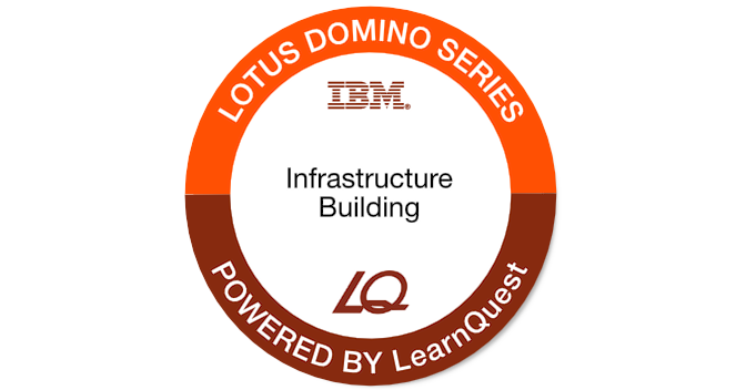 LearnQuest IBM Building the IBM Lotus Domino Infrastructure - Credly