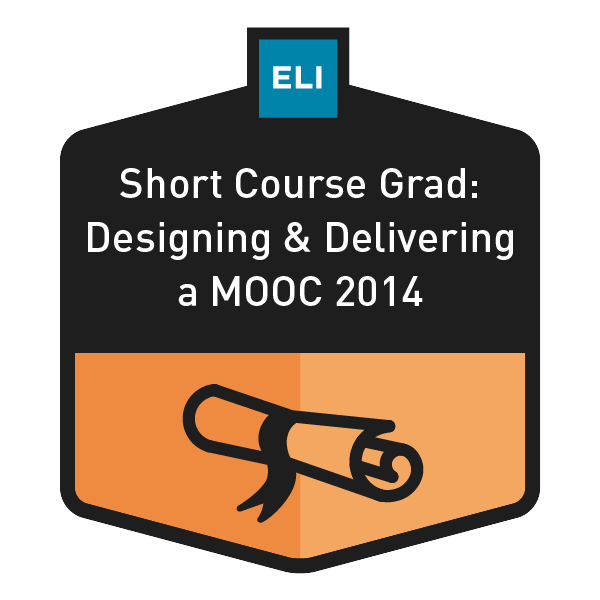 ELI Short Course: Designing and Delivering a MOOC - Credly