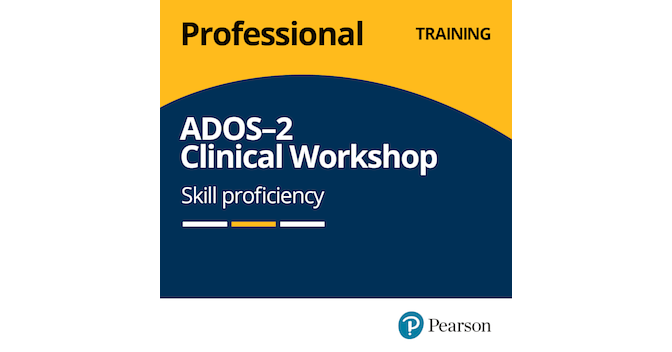 ADOS®-2 Autism Diagnostic Observation Schedule™, Second Edition, 2-Day ...