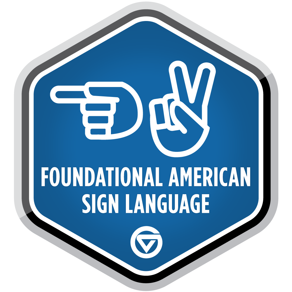 Foundational American Sign Language Badge Undergraduate Credly