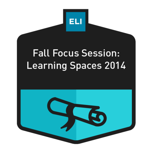 ELI Fall Focus Session Graduate: Learning Spaces 2014 - Credly