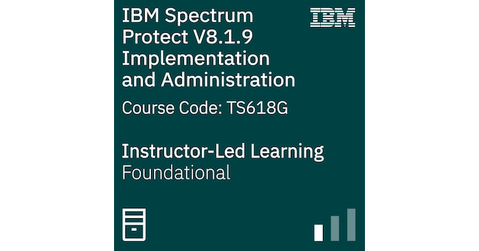 IBM Spectrum Protect V8.1.9 - Implementation and Administration - Code ...