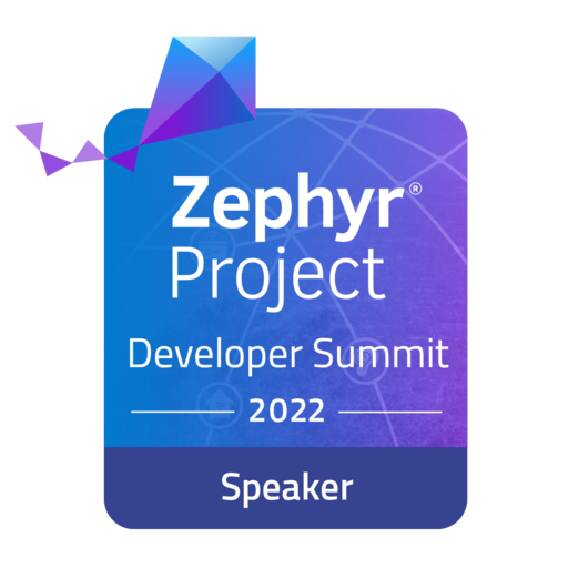 Speaker: Zephyr Project Developer Summit 2022 - Credly