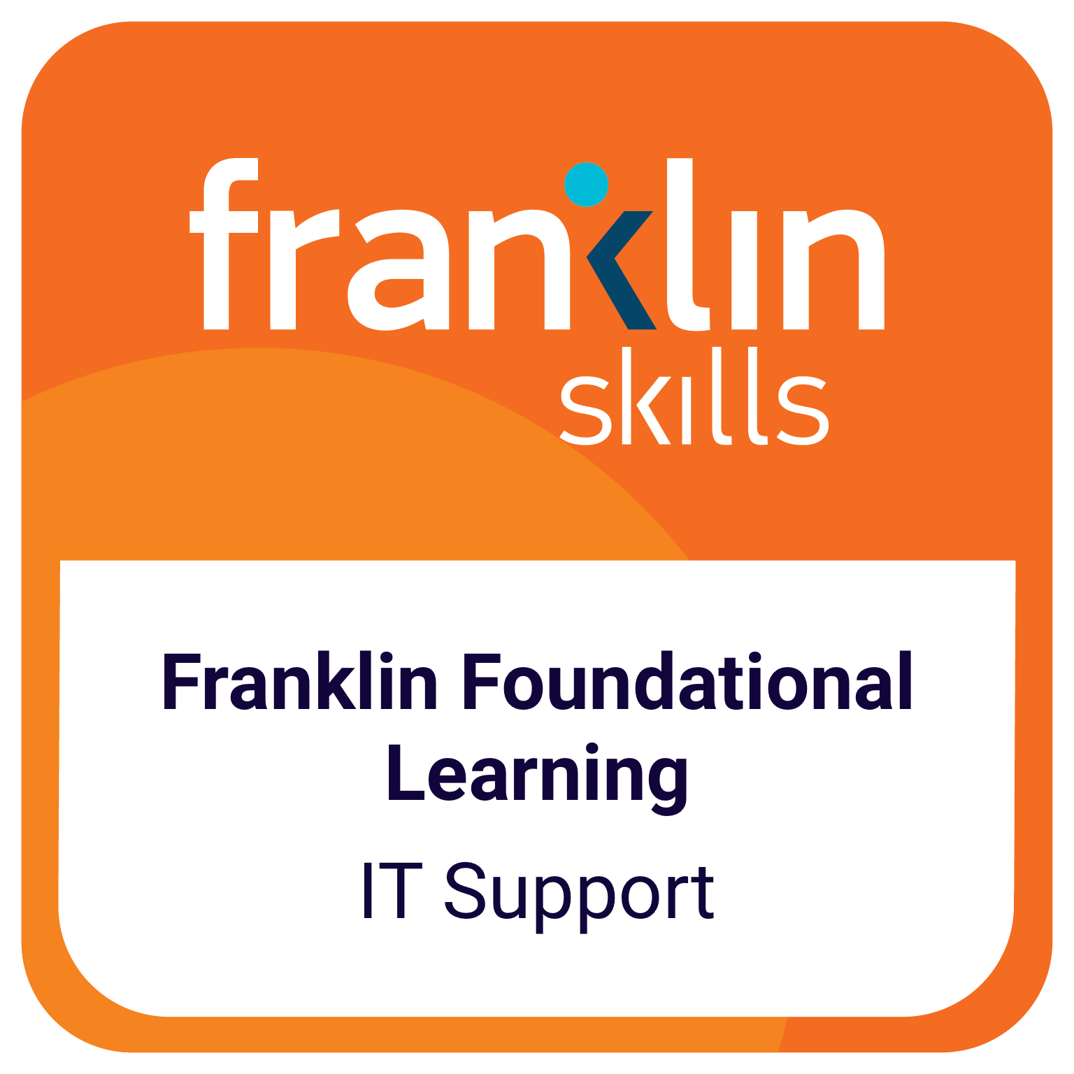 Franklin Foundational Learning - IT Support - Credly