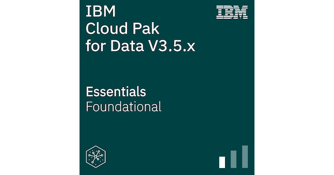 IBM Cloud Pak for Data V3.5.x Essentials - Credly
