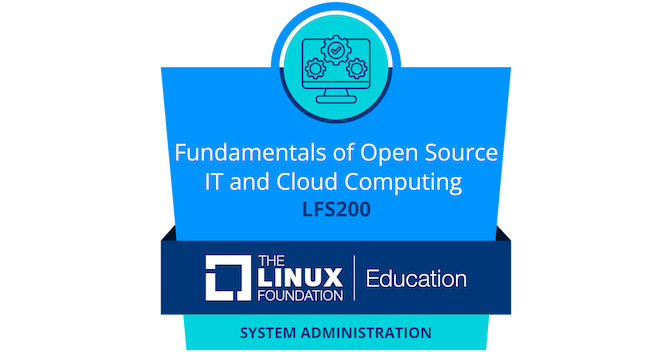 LFS200: Fundamentals of Open Source IT and Cloud Computing - Credly