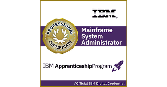 IBM Mainframe System Administrator Apprenticeship Certificate - Credly