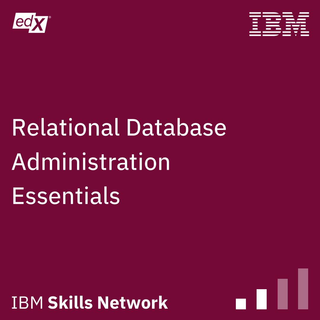 Relational Database Administration Essentials - Credly Relational Database Administration Essentials - Credly
