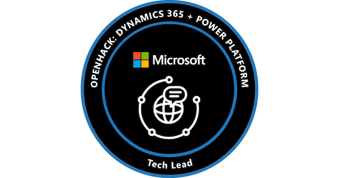 OpenHack: Dynamics 365 + Power Platform Tech Lead - Credly