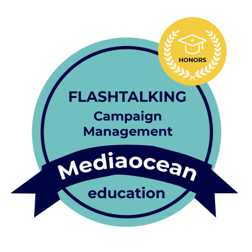Flashtalking - Campaign Management Credentials with Honors - Credly