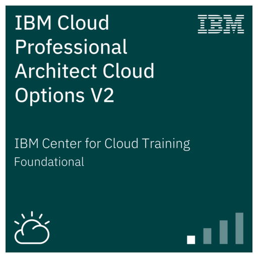 IBM Cloud Professional Architect Cloud Options V2 - Credly