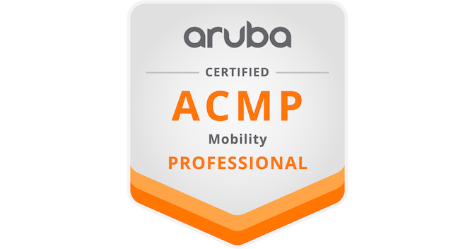 Aruba Certified Mobility Professional (ACMP) - Credly
