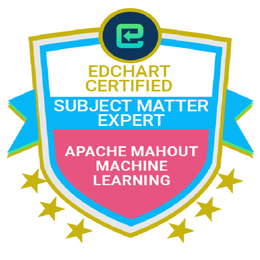 Edchart Certified Apache Mahout Machine Learning Subject Matter Expert ...