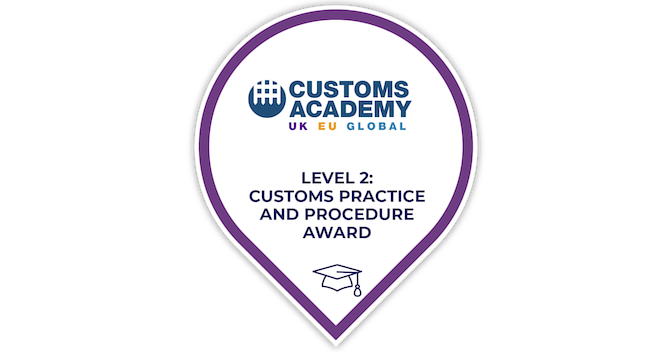 Level 2 UK: Customs Practice & Procedure Award - Credly