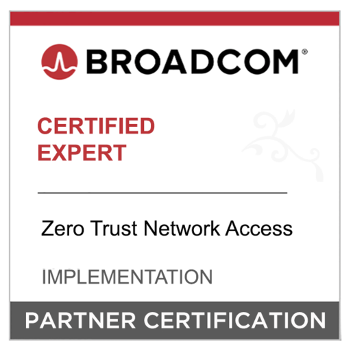 Broadcom Partner Certification - Certified Expert - Zero Trust Network Access - Implementation ...