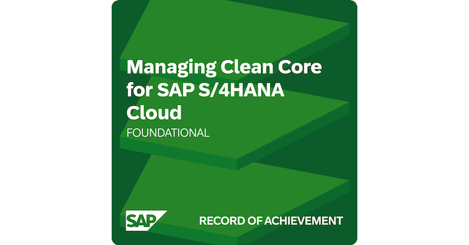 Managing Clean Core for SAP S/4HANA Cloud - Record of Achievement - Credly