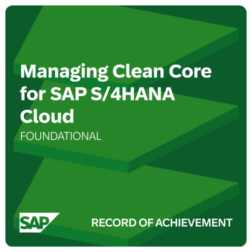 Managing Clean Core for SAP S/4HANA Cloud - Record of Achievement - Credly