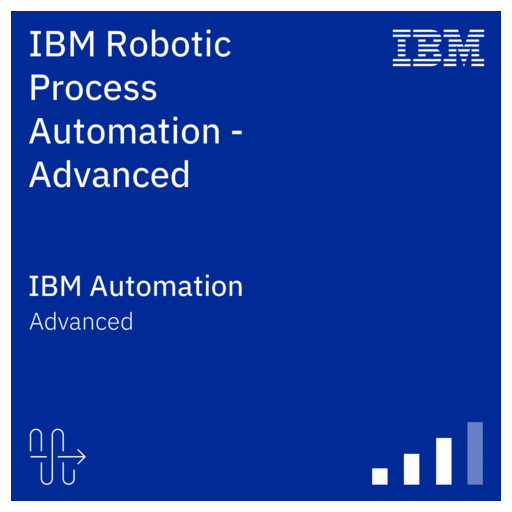 IBM Robotic Process Automation - Advanced - Credly