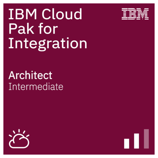 IBM Cloud Pak for Integration - Architect - Credly