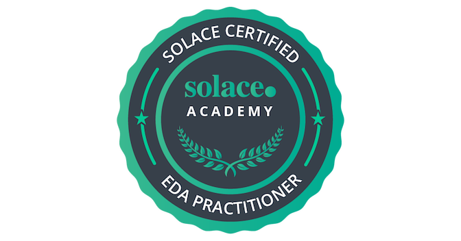 Solace Certified Event Driven Architecture Practitioner - Credly