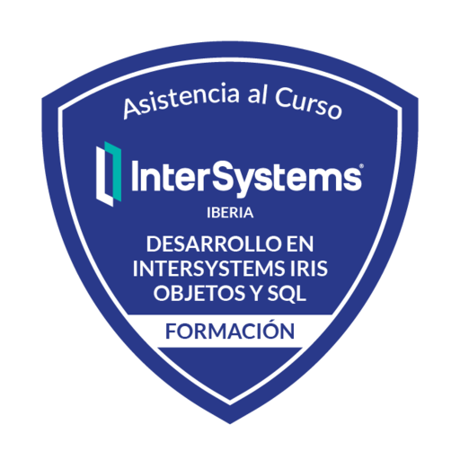 Desarrollo en InterSystems IRIS - Objetos y SQL - Credly